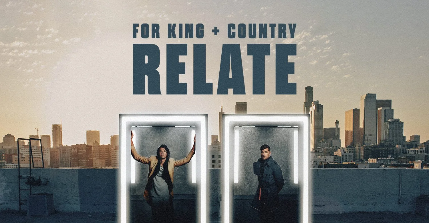 The Story Behind “Relate” by For King & Country — The Promise FM