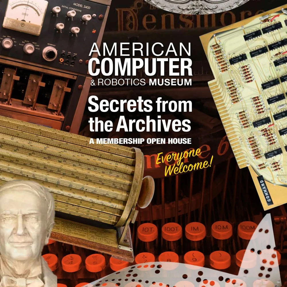 American Computer & Robotics Museum: Secrets from the Archives Open ...