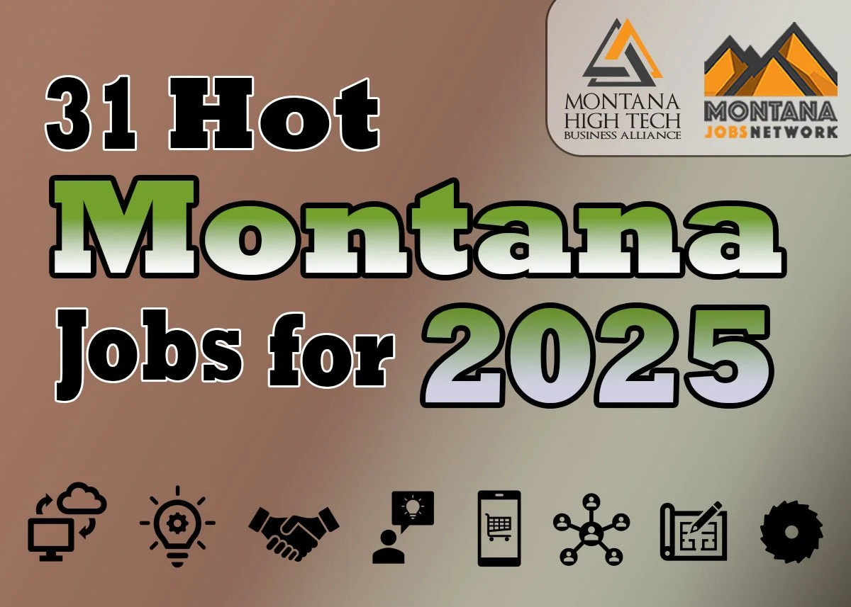 Special Report: 31 Hot Montana Jobs for 2025 — MT High Tech Business ...