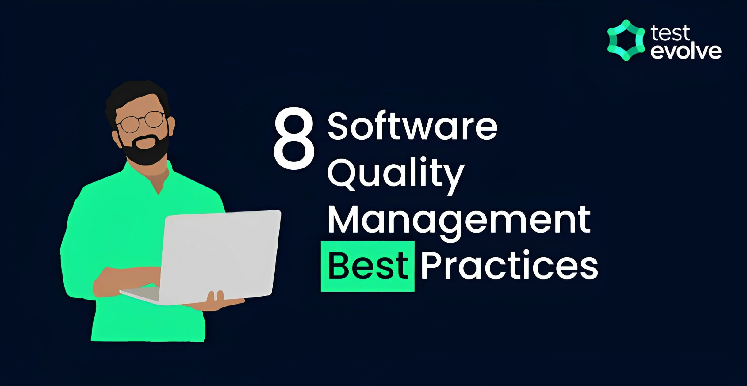 Top 8 Software Quality Management Best Practices | TestEvolve ...