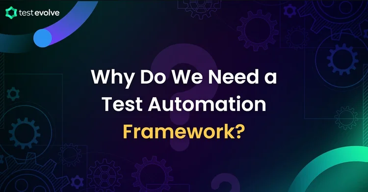 Overview of Test Automation Framework Types and Their Benefits ...