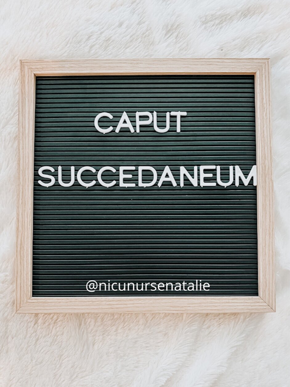 Caput Succedaneum — THE NURSE NATALIE