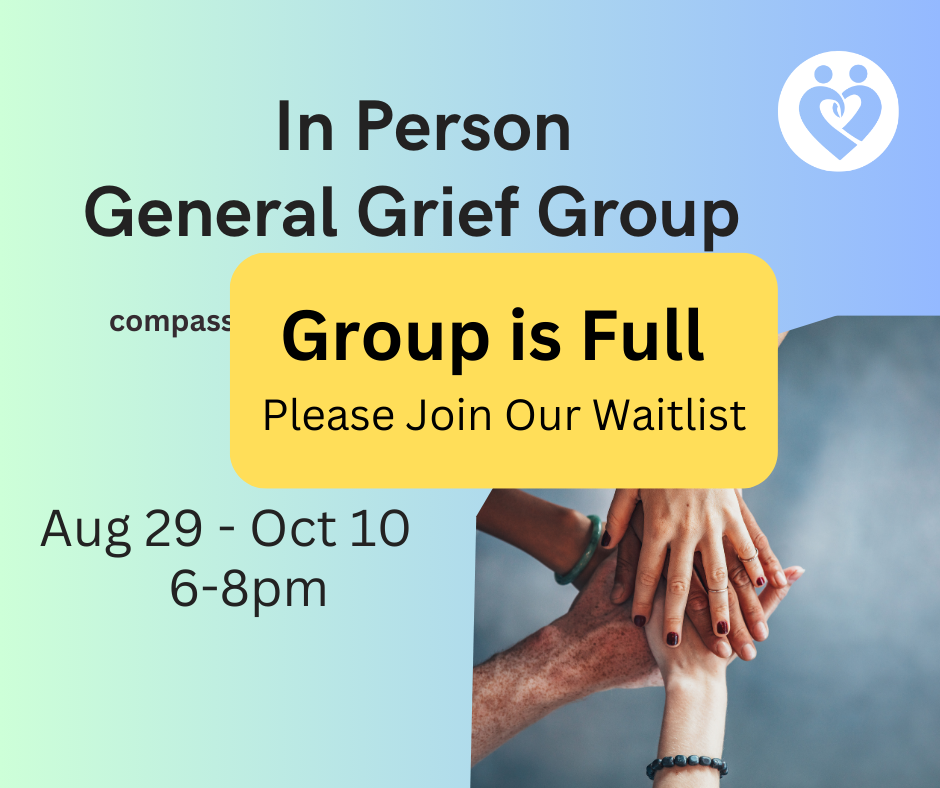 In Person & Virtual Grief Groups — Compassionate Grief Centre