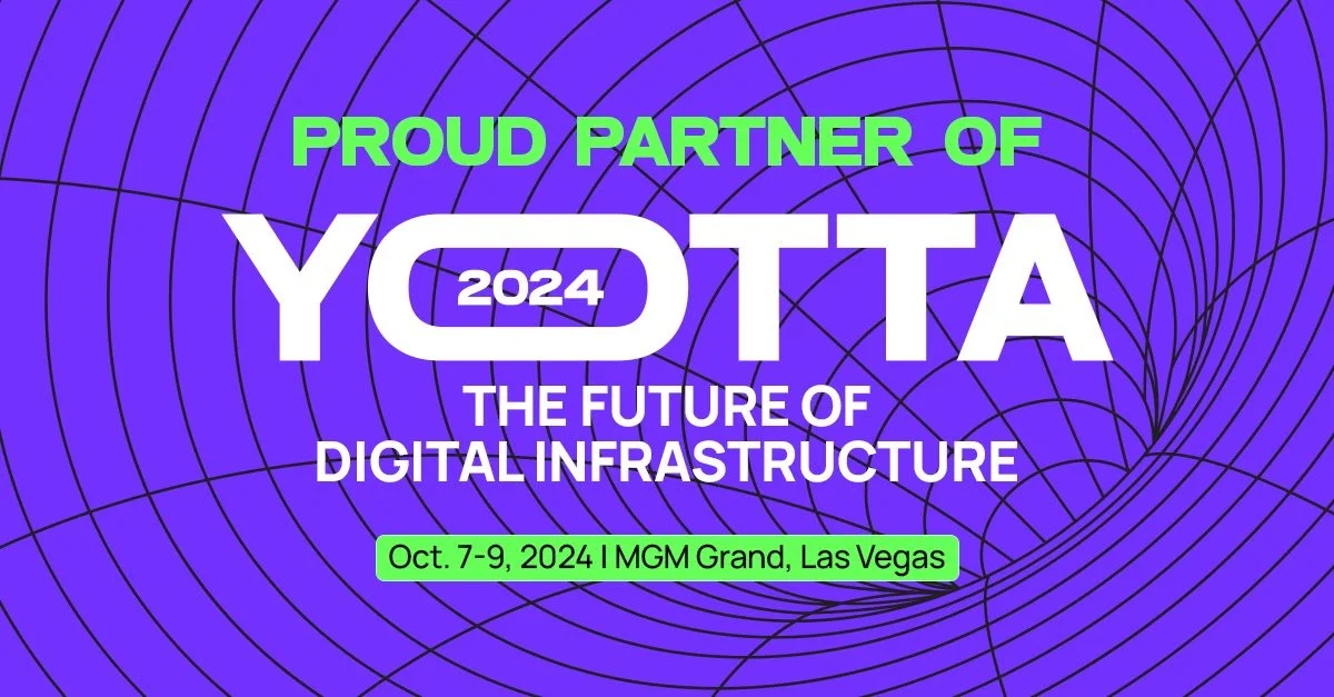 Yotta 2024—The Future of Digital Infrastructure — DCA