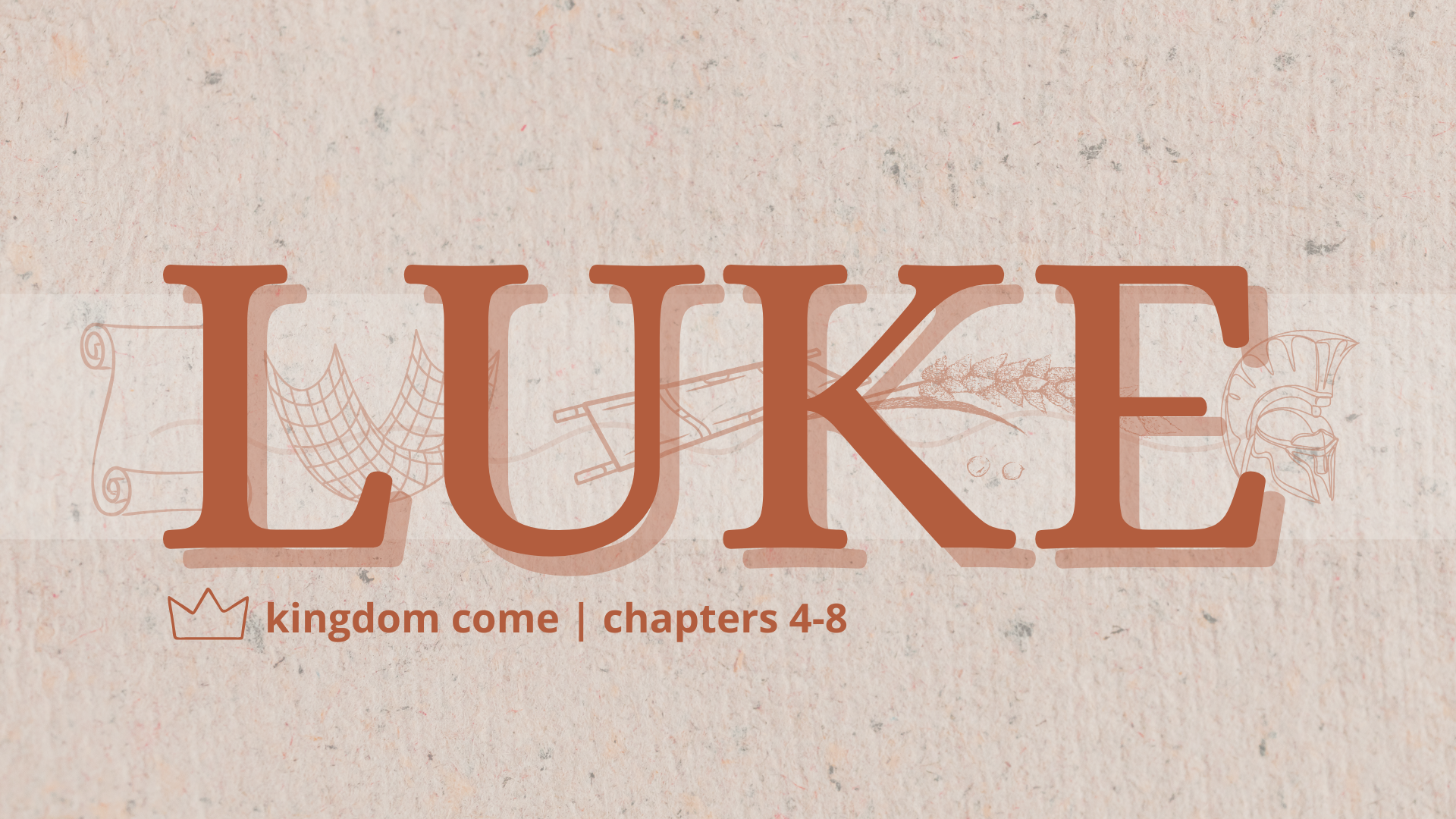 Luke 4-8 — First City Church Bellevue Nebraska