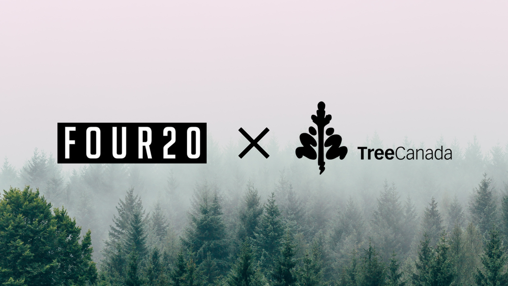 Tree Canada is the FOUR20 Charity of Choice — FOUR20