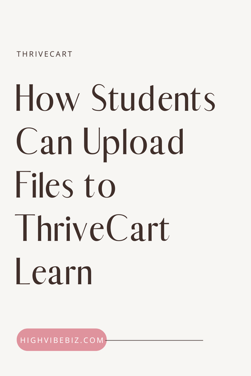 How Students can Upload Files to ThriveCart Learn - Video Tutorial