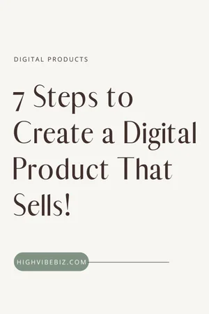 Create a Digital Product That Sells Like Crazy in 7 Steps