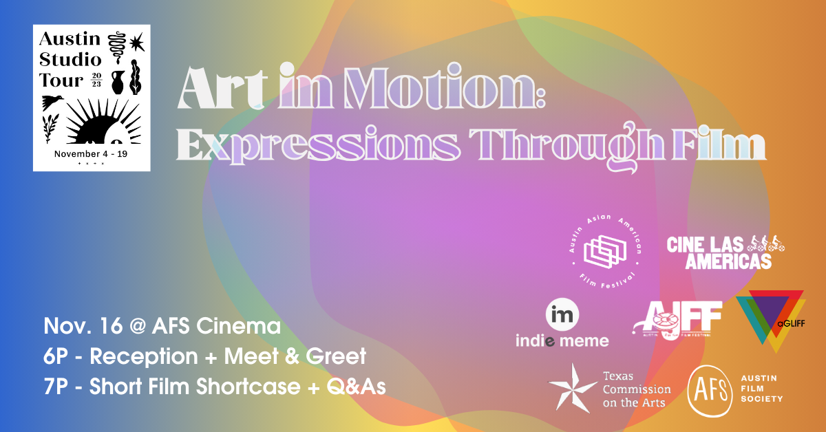 Art In Motion: Expressions Through Film Recap — Austin Asian American Film Festival