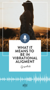 What it Means to be In Vibrational Alignment — The Good Space