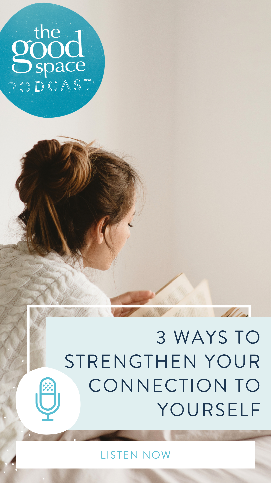 3 Ways to Strengthen Your Connection to Yourself — The Good Space