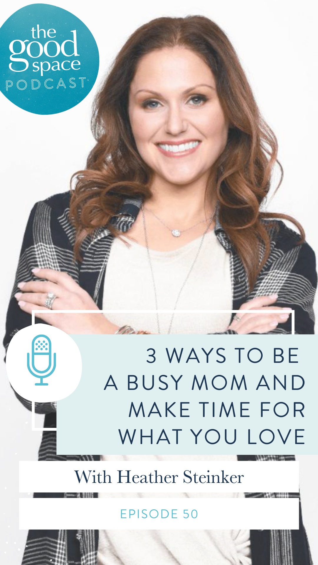 3 Ways to be a Busy Mom and Make Time for What You Love with Heather ...