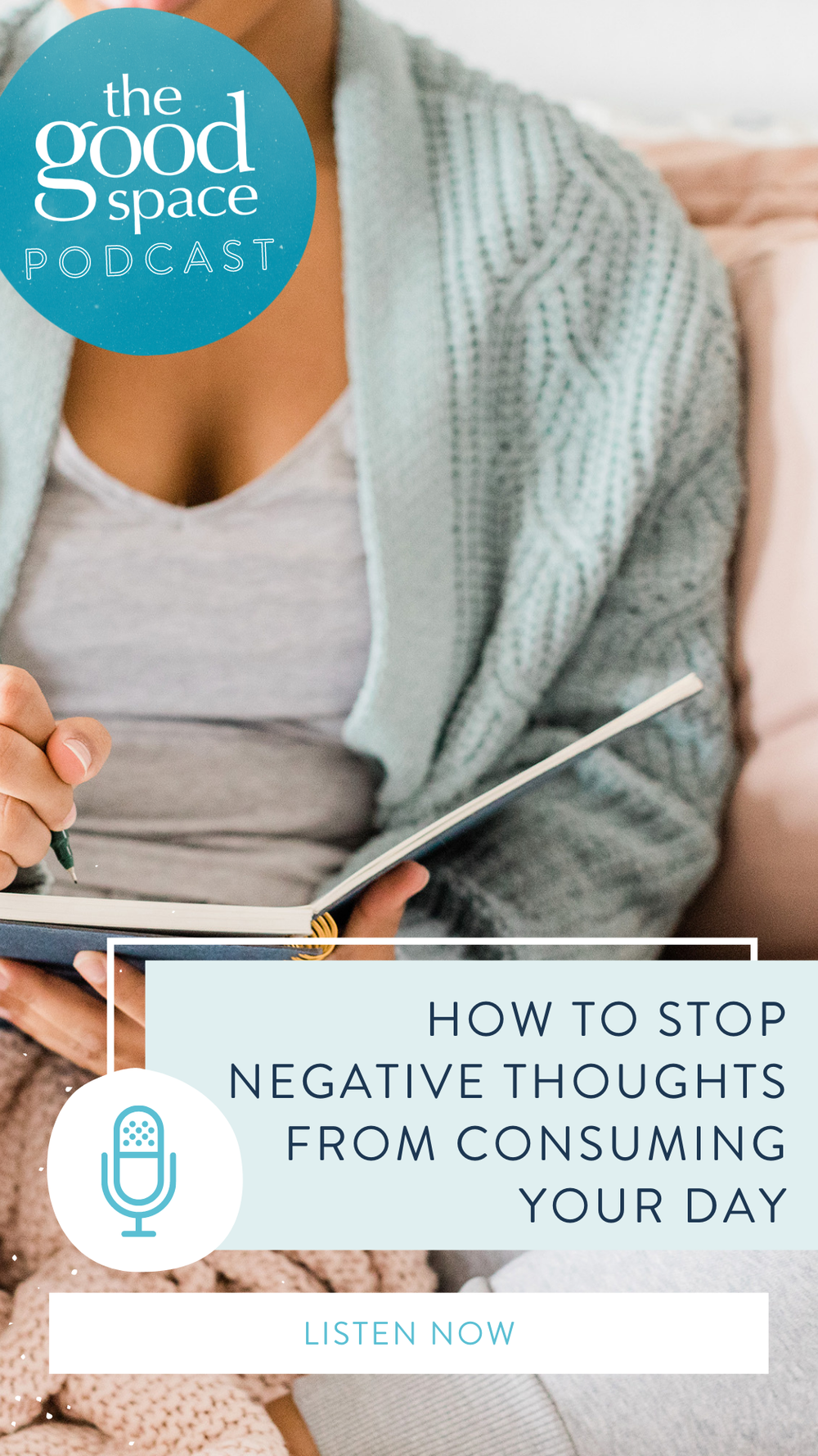 How to Stop Negative Thoughts from Consuming Your Day — The Good Space