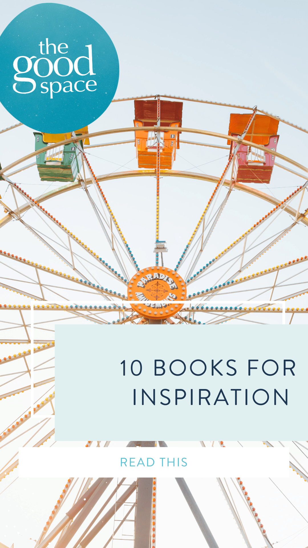 10 Books for Inspiration — The Good Space
