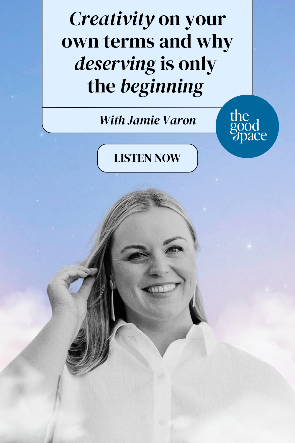 Creativity on your own terms and why deserving is only the beginning ...