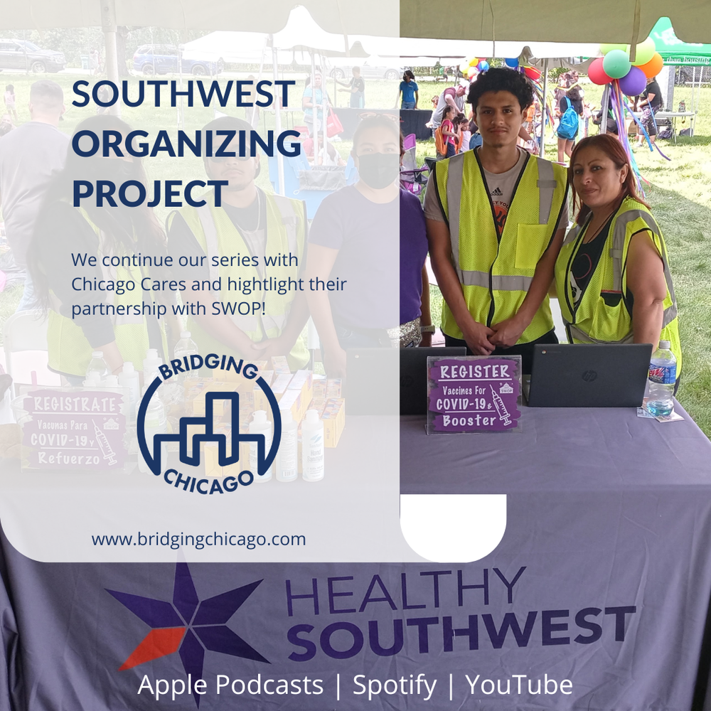 Episode 30: Chicago Cares x Southwest Organizing Project — Bridging ...