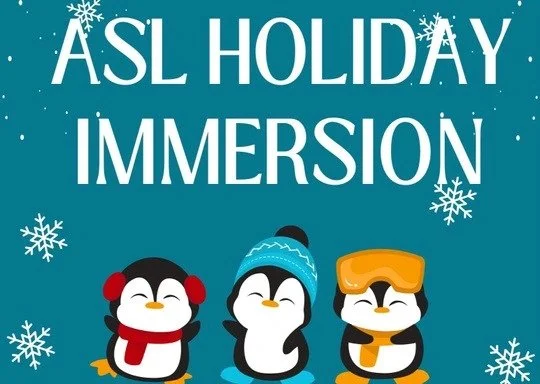 Holiday ASL Immersion: Learn Sign Language in Just 2 Days! — Sign ...