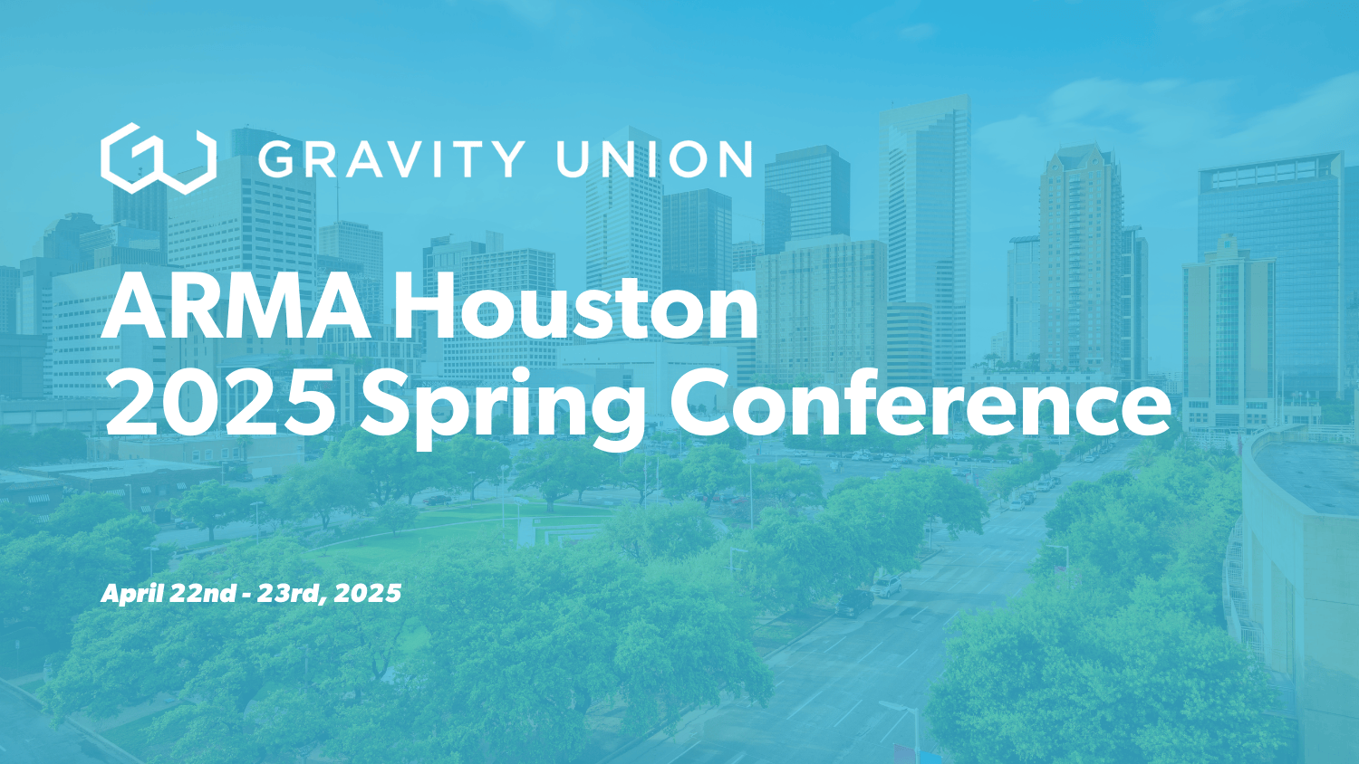 ARMA Houston 2025 Spring Conference — Gravity Union