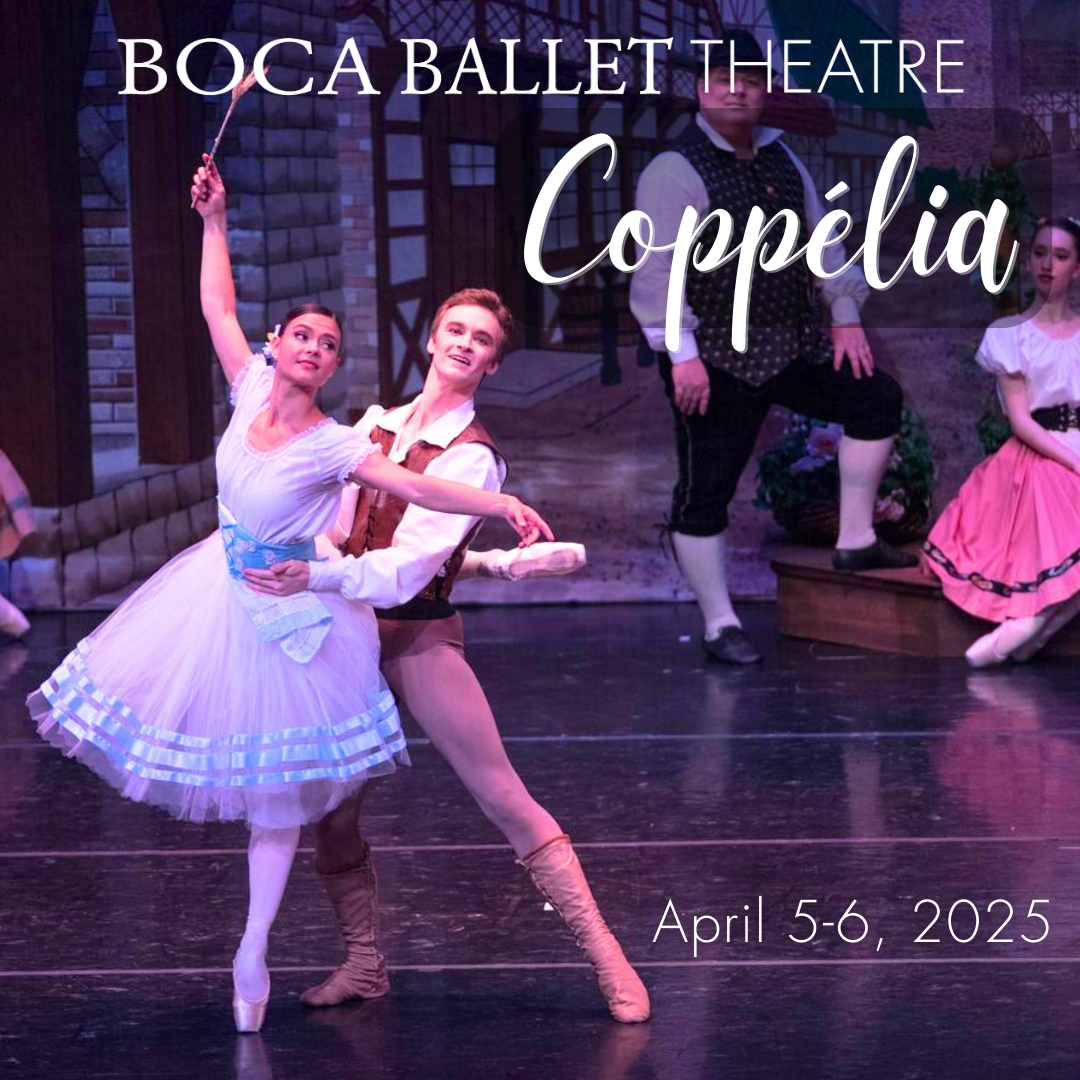 Boca Ballet Theatre presents "Coppélia" — Arts in Boca