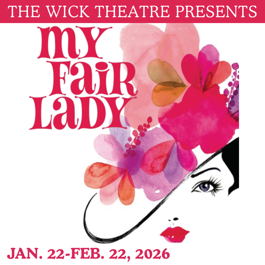 The Wick Theatre presents "My Fair Lady" — Arts in Boca