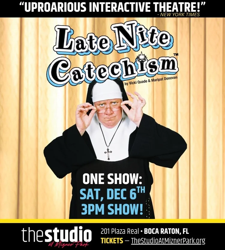The Studio presents "Late Nite Catechism" — Arts in Boca