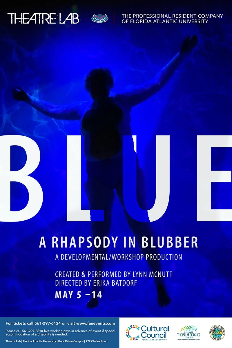 FAU s Theatre Lab Presents Blue A Rhapsody In Blubber Arts In Boca