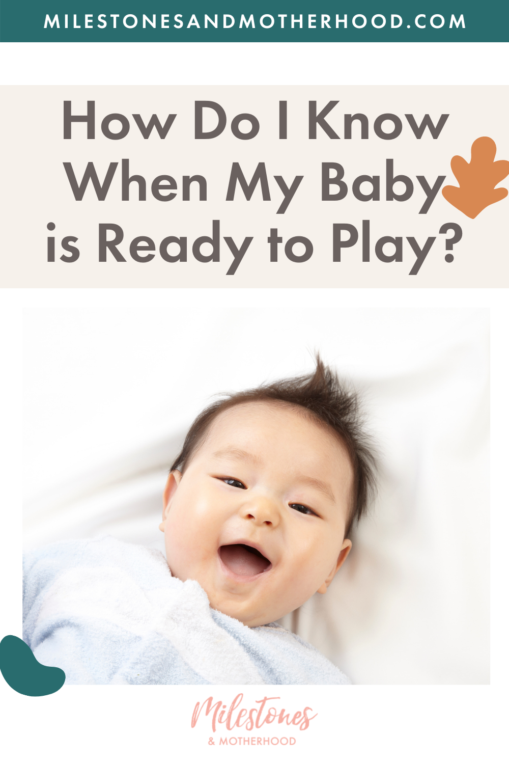 How Do I Know When My Baby is Ready to Play? — Milestones & Motherhood