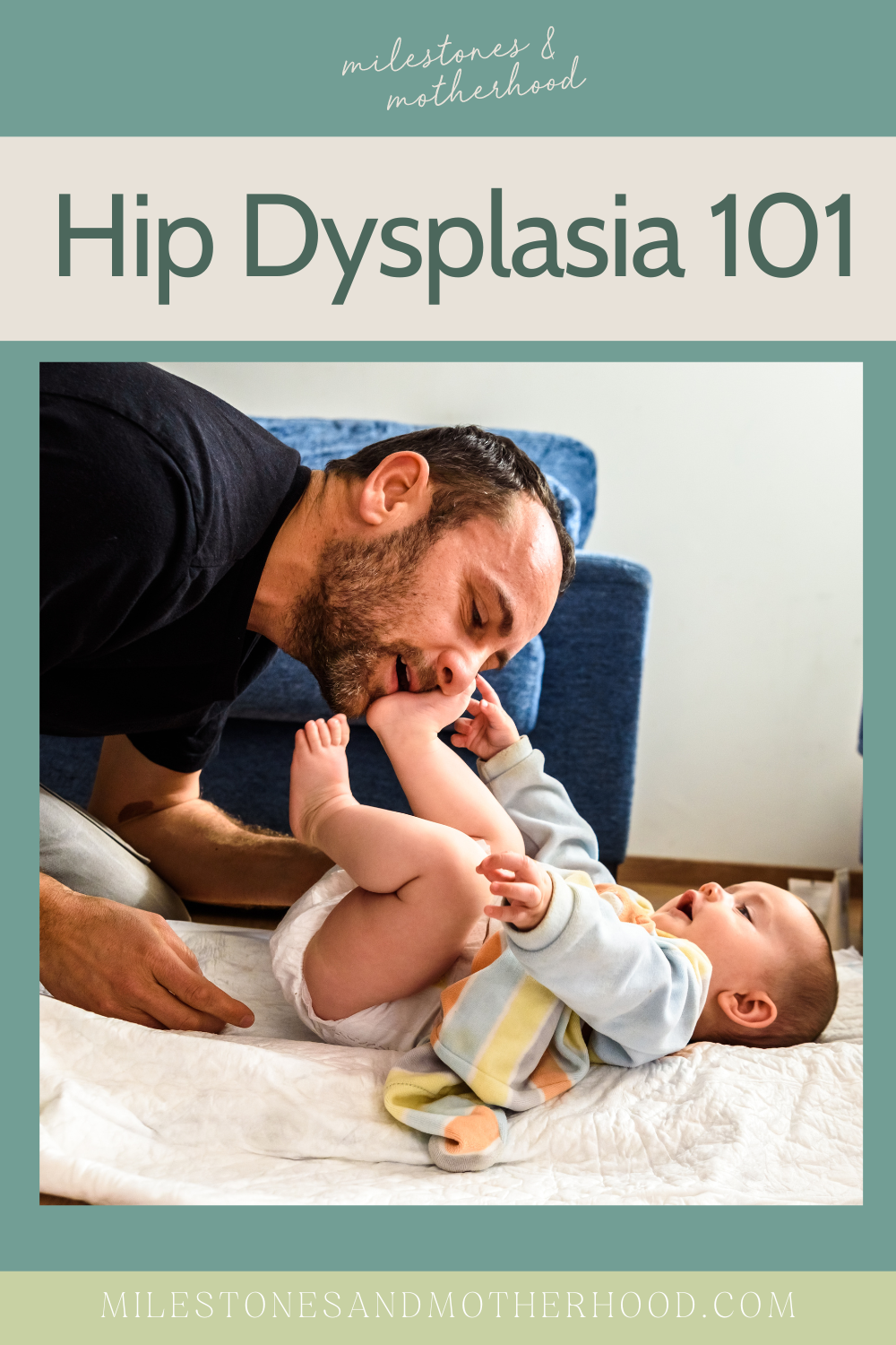 Hip Dysplasia 101 — Milestones & Motherhood