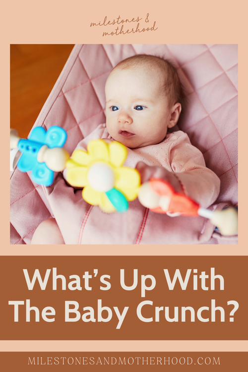 What’s Up With The Baby Crunch? — Milestones & Motherhood