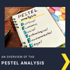PESTEL Analysis: Understanding the External Factors that Impact Your ...