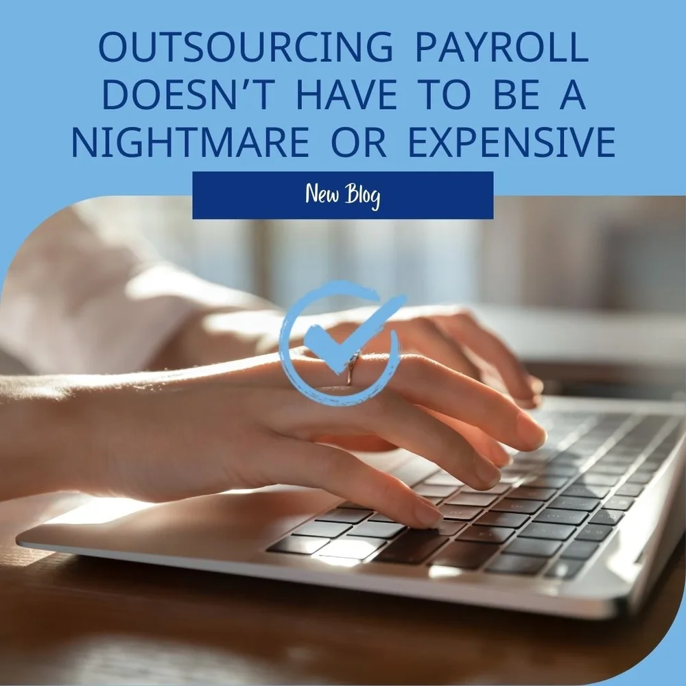 Outsourcing Payroll Doesn’t Have to Be a Nightmare or Expensive, Here’s ...
