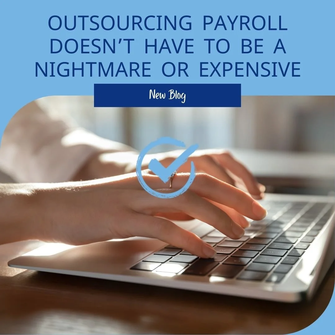 Outsourcing Payroll Doesn’t Have to Be a Nightmare or Expensive, Here’s ...