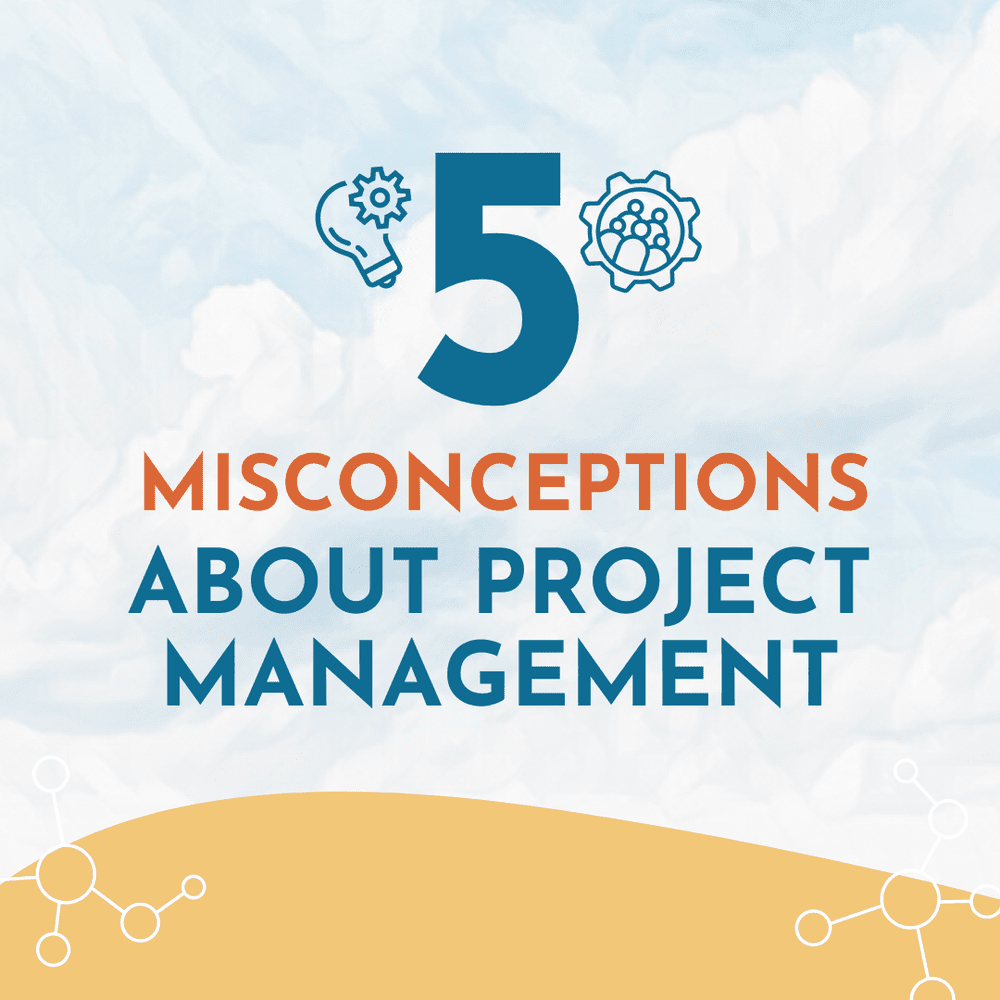 5 Misconceptions About Project Management | eGuide Tech Allies