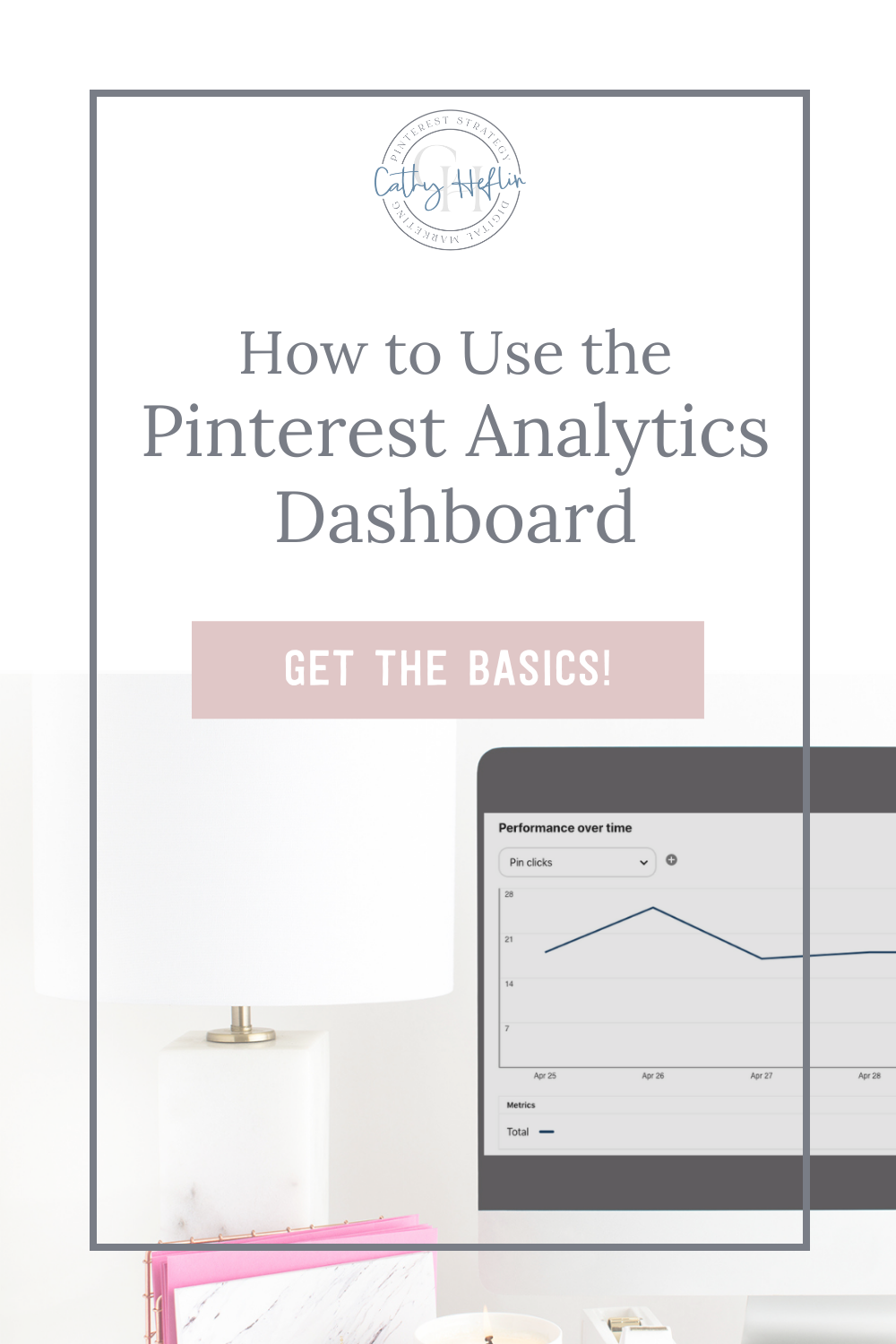 Pinterest Analytics 101 - A Guide to Understand Pin Performance ...