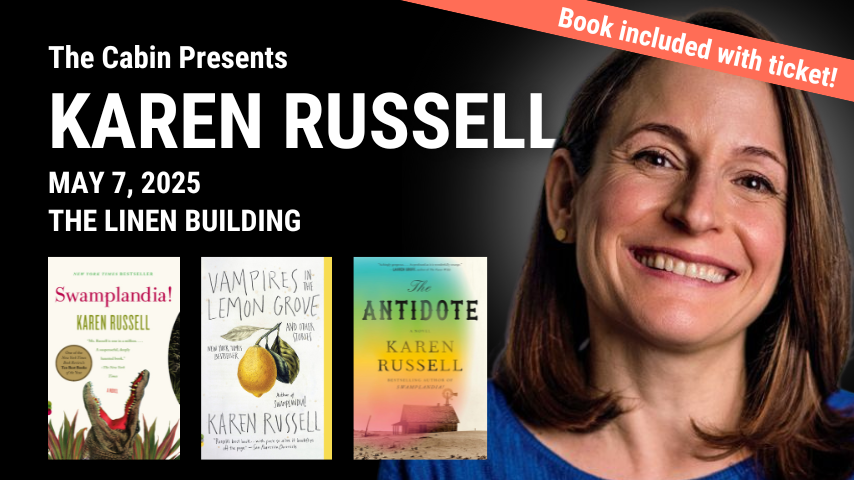 The Cabin Presents: An Evening with Karen Russell — The Cabin