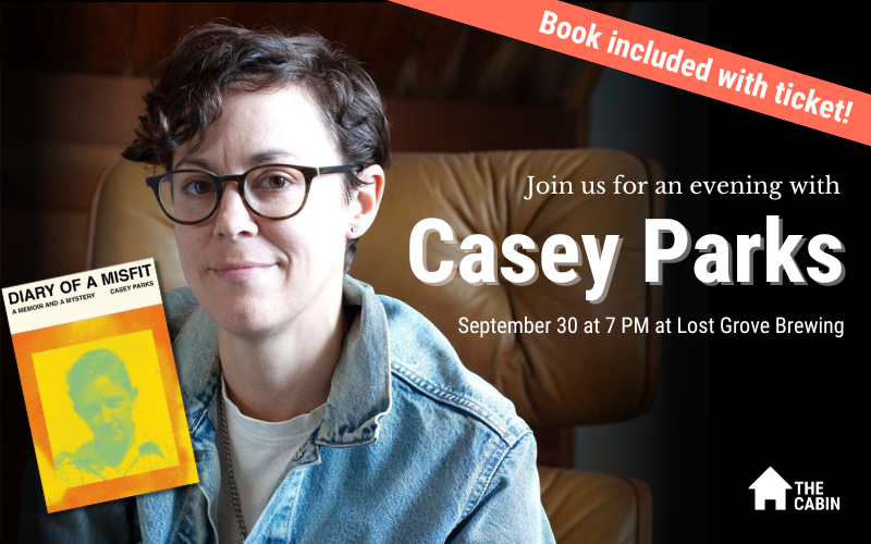 Join us for an evening with Casey Parks — The Cabin