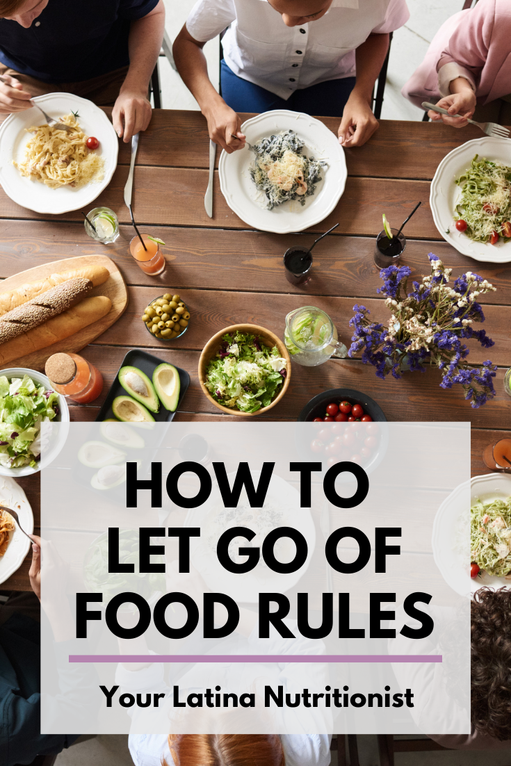 How To Let Go Of Food Rules — Your Latina Nutrition
