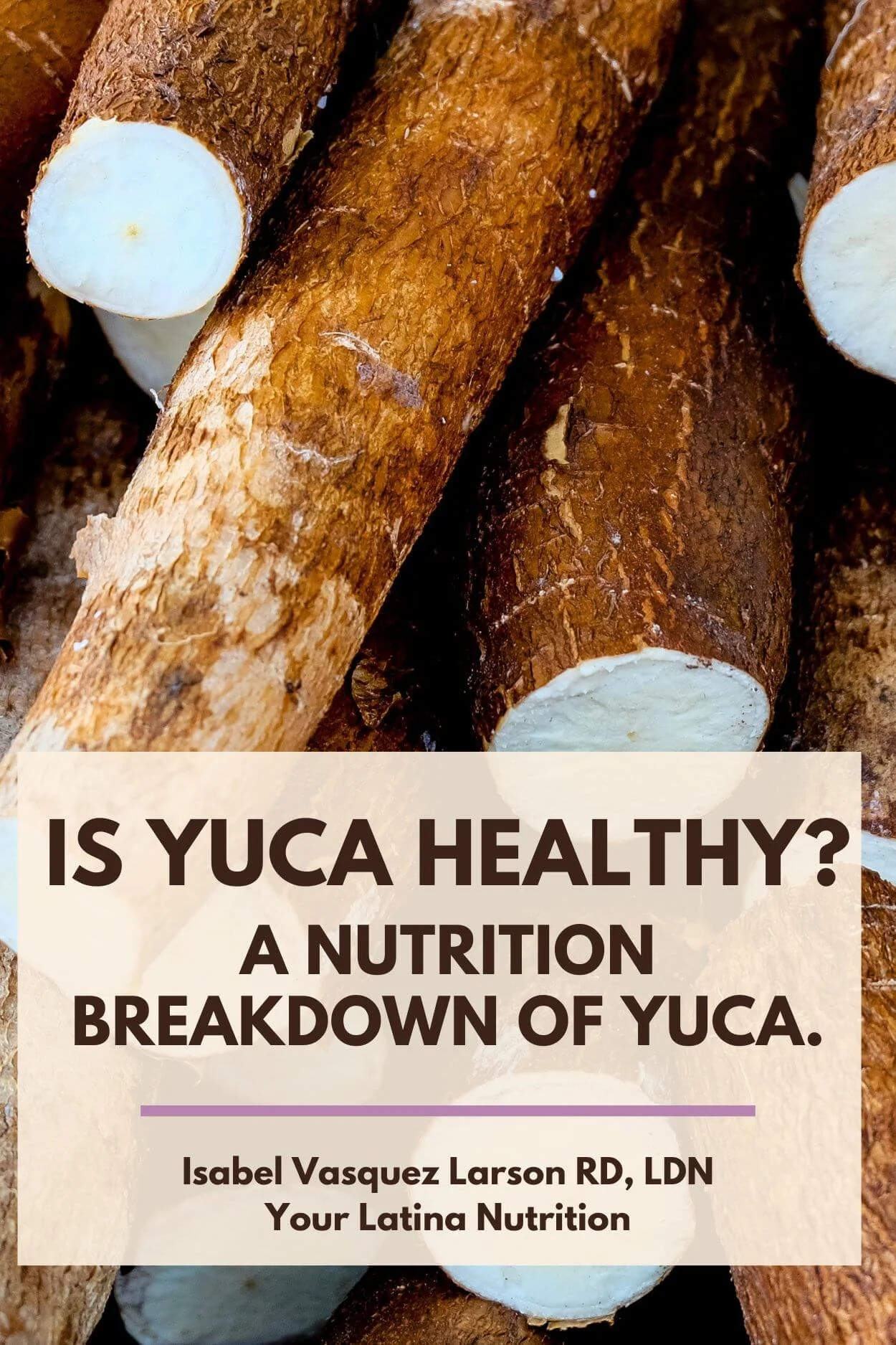 Is Yuca Healthy? A nutrition breakdown of yuca. — Your Latina Nutrition