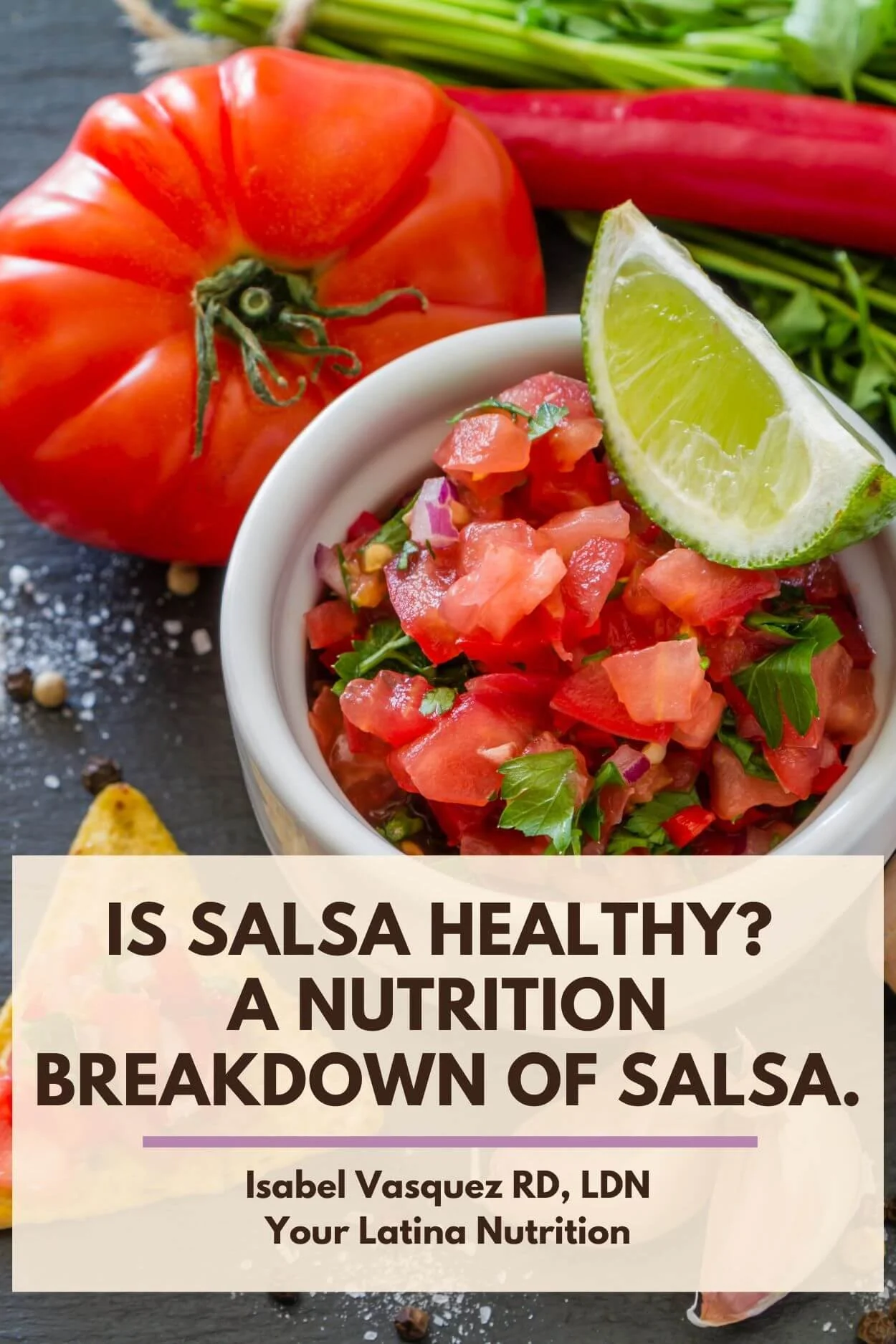Is Salsa Healthy? A nutrition breakdown of salsa. — Your Latina Nutrition