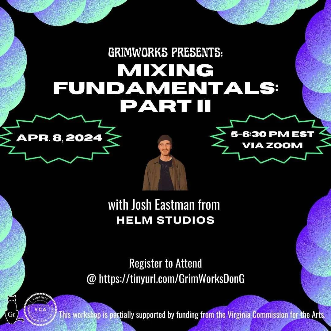 Mixing Fundamentals Workshop by Josh Eastman of Helm Studios — Grimalkin Records