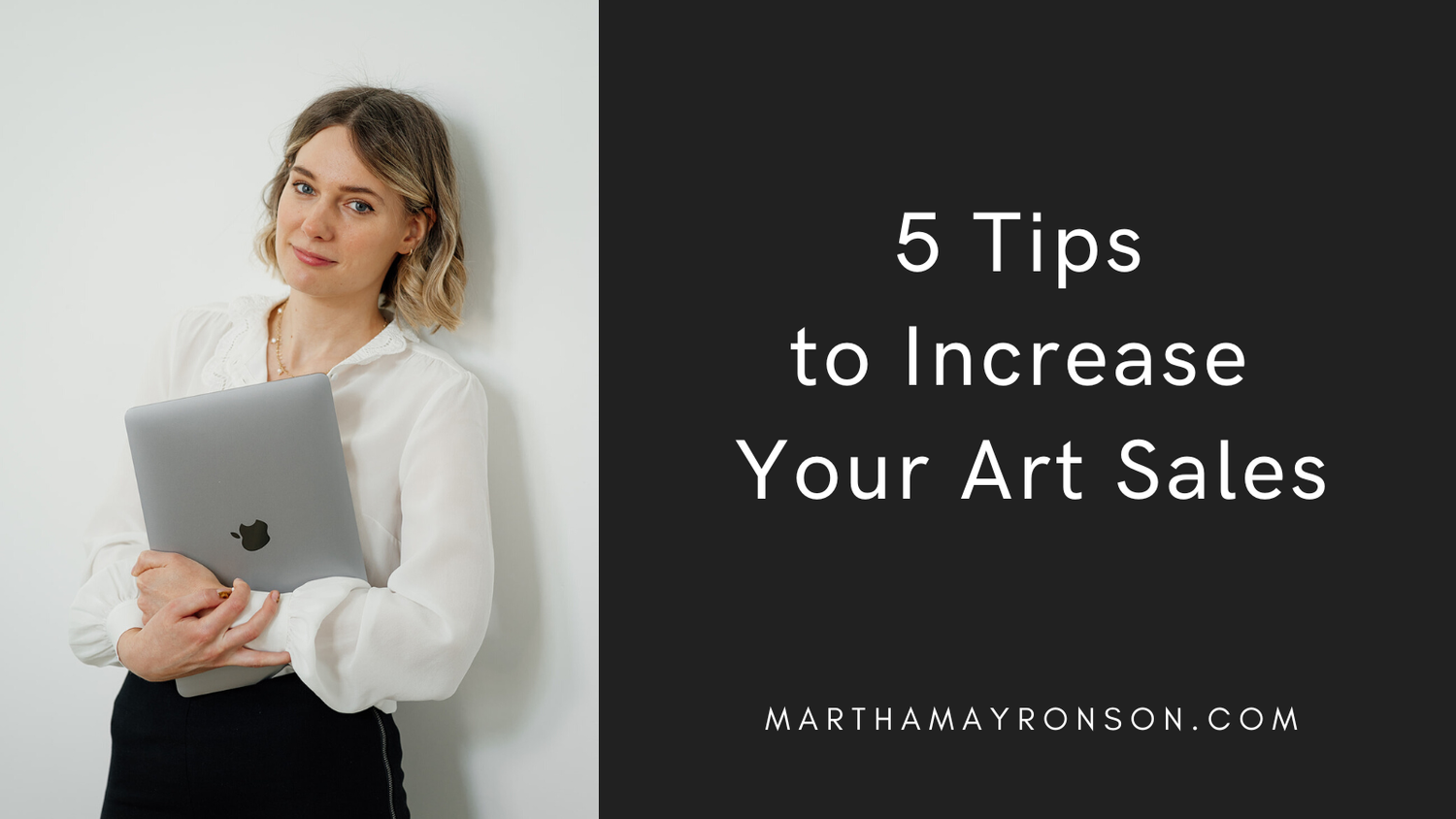 5 Tips to Increase Your Art Sales — MARTHA MAY RONSON