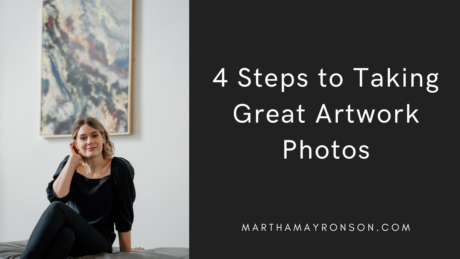 4 Steps to Taking Great Artwork Photos — MARTHA MAY RONSON