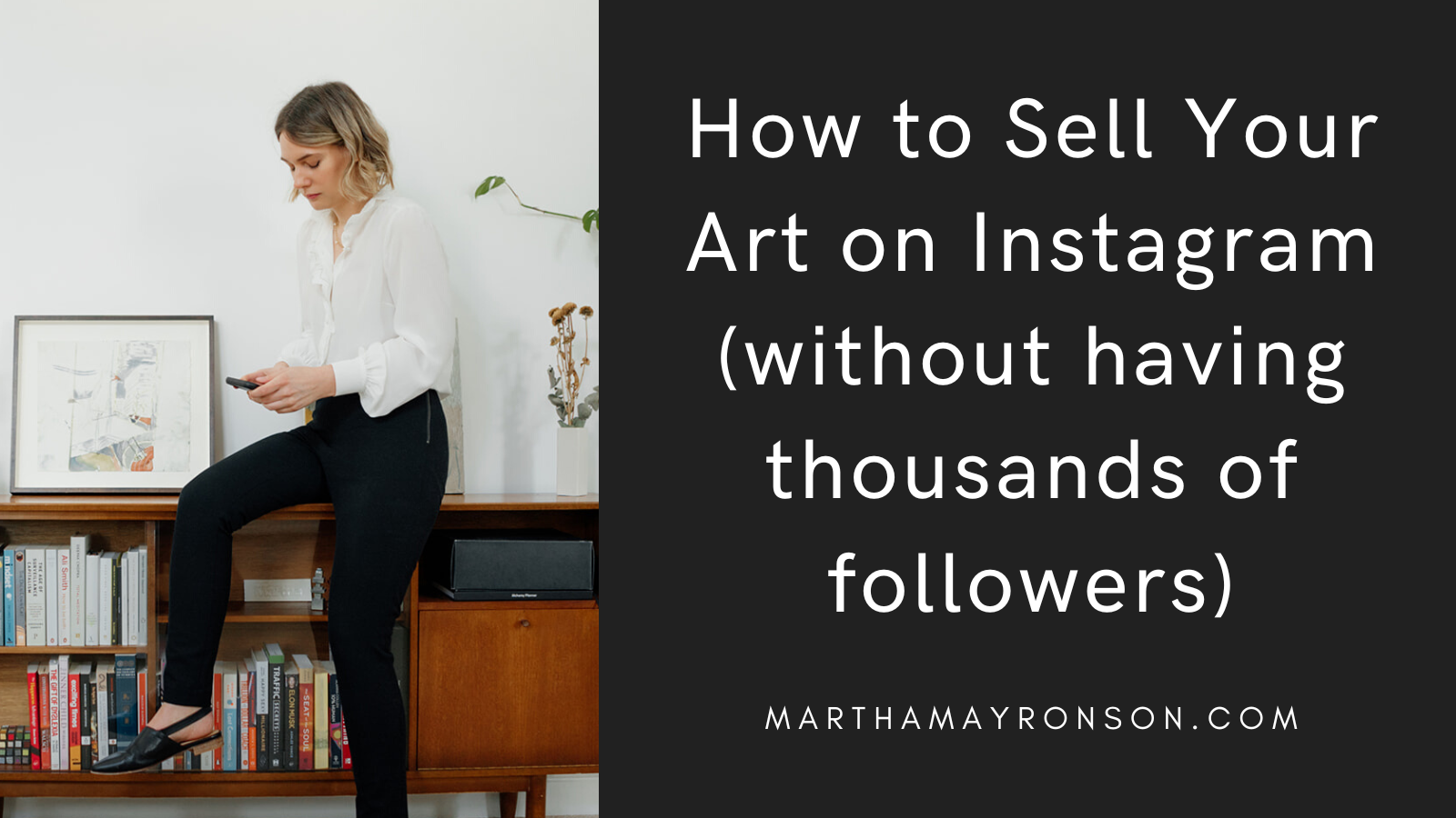 How To Sell Your Art On Instagram Without Having Thousands Of Followers — Martha May Ronson