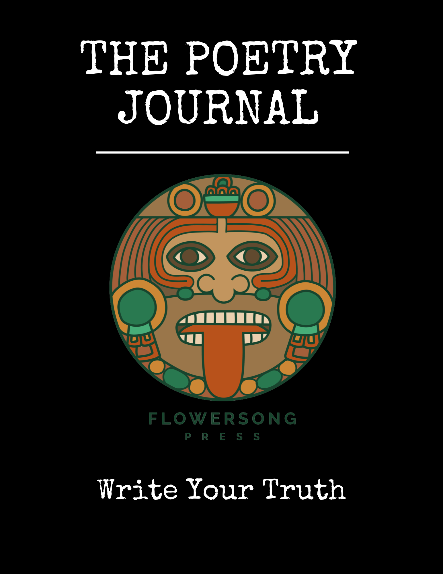 The Poetry Journal: Write Your Truth — FlowerSong Press & Juventud Press