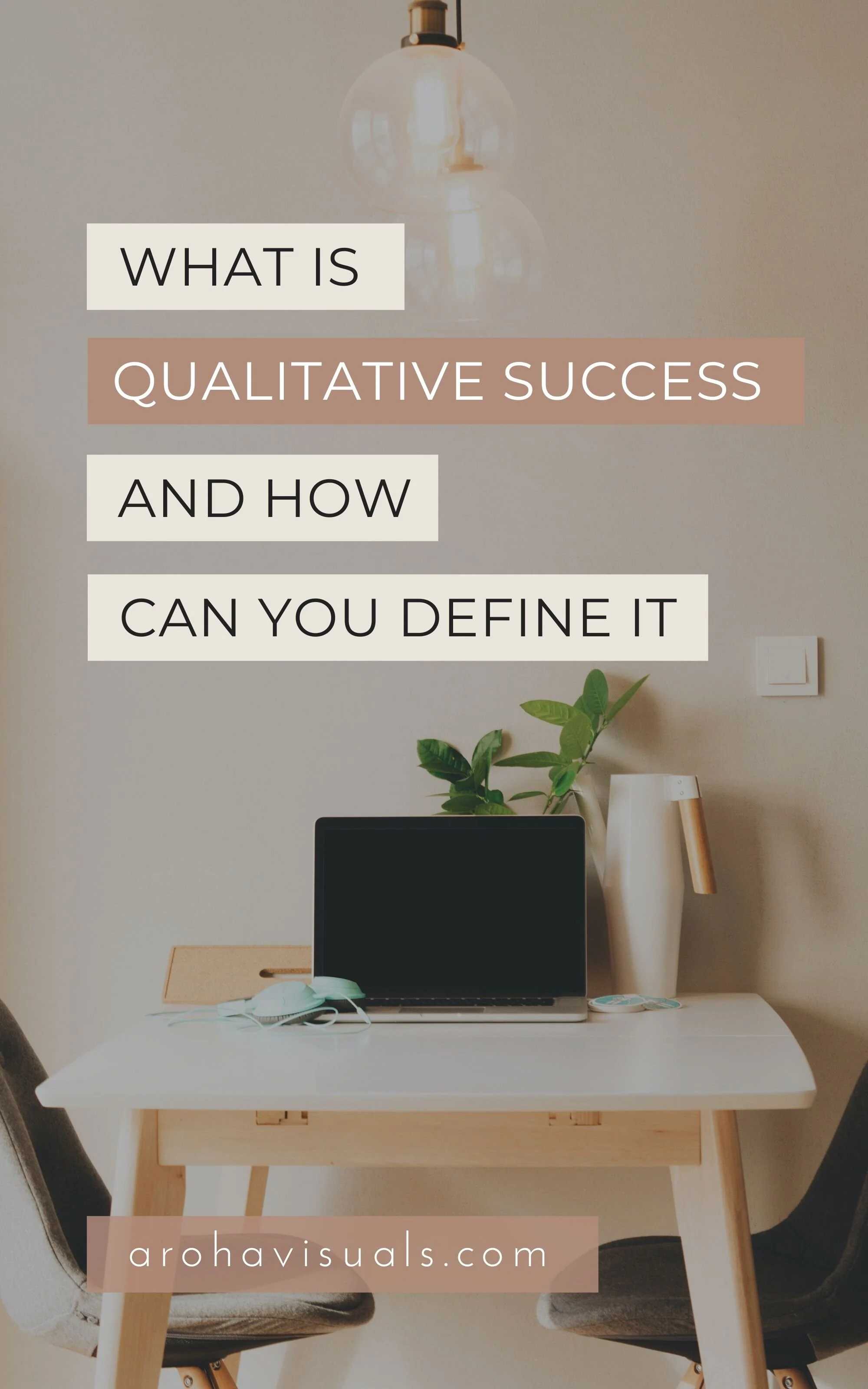 What is Qualitative success and how can you define it?