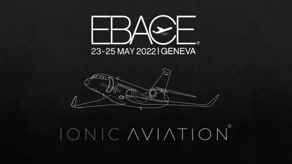 Ionic Aviation to attend EBACE 2022 — Ionic Aviation