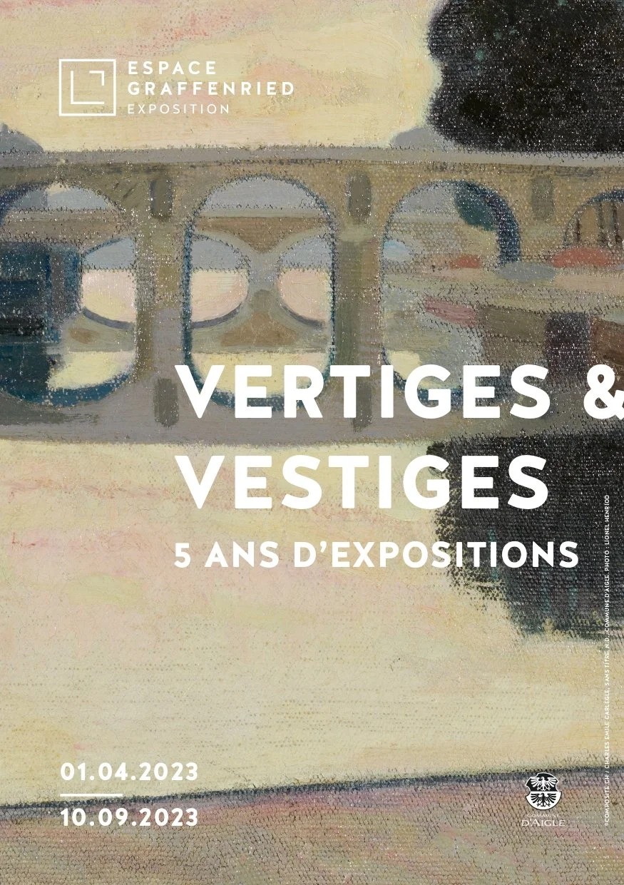 Vertiges & Vestiges. 5 ans d'expositions — Espace Graffenried