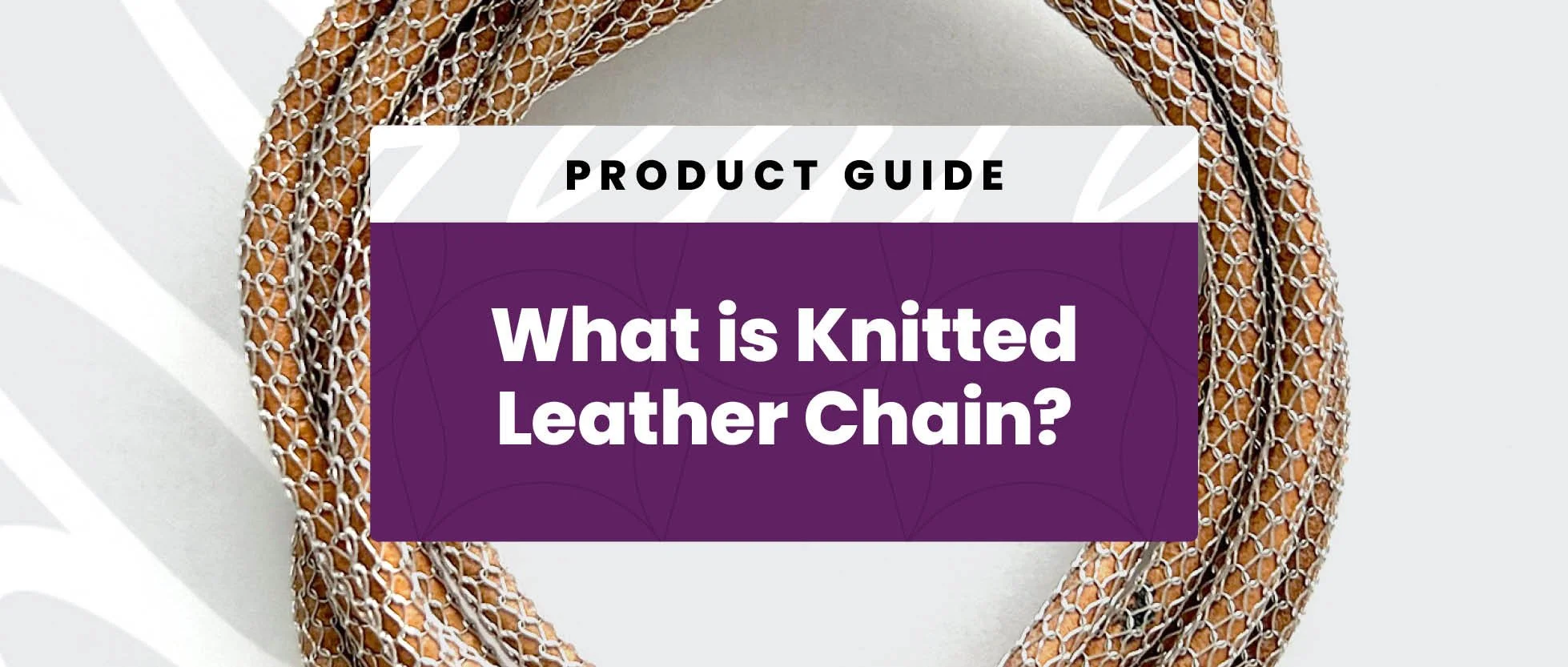 Knitted Leather Chain: Supple Strength — SilverSilk & More