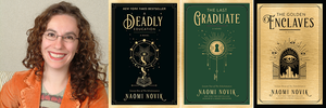 Naomi Novik: The Scholomance series + Q&A — Monster Complex