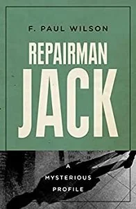 Complete Repairman Jack series by F. Paul Wilson: “My wordview creeps ...